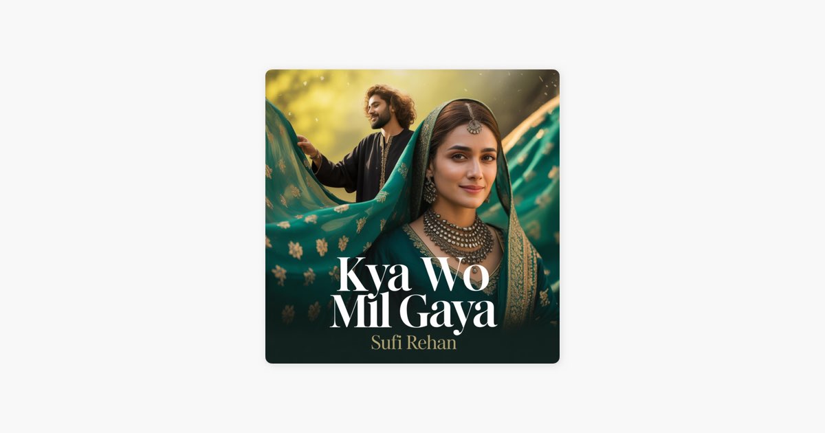 ‎Kya Wo Mil Gaya (feat. Rehan Fazal) - Single - Album by Sufi Rehan ...