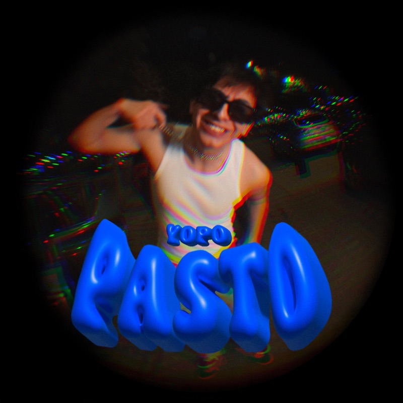 PASTO! - Yopo: Song Lyrics, Music Videos & Concerts