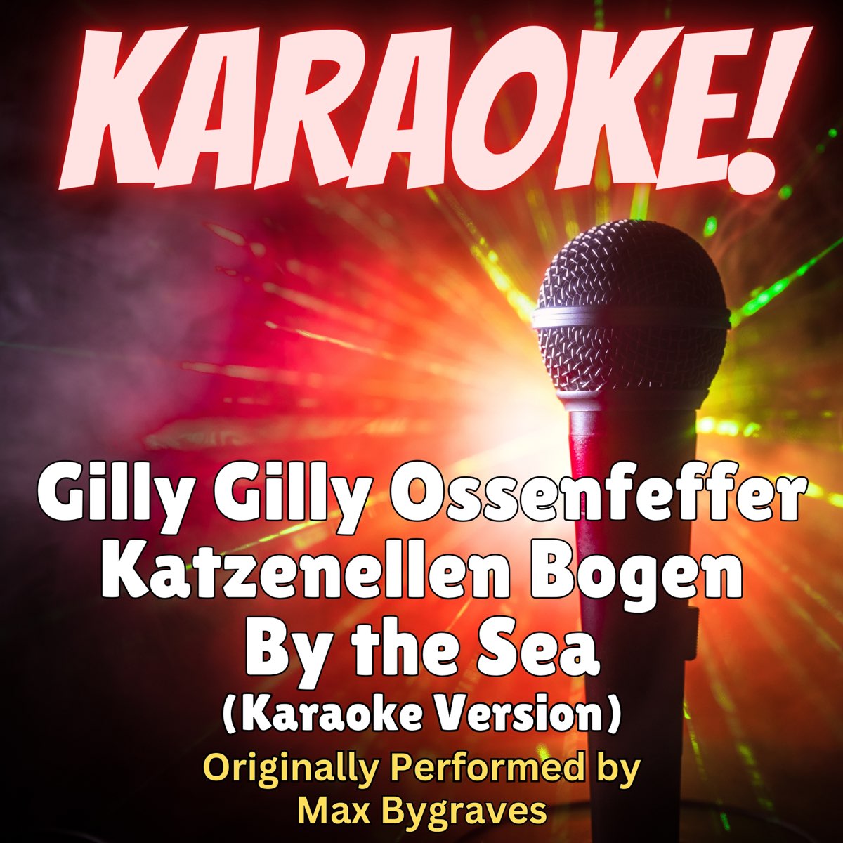 ‎Gilly Gilly Ossenfeffer Katzenellen Bogen By the Sea (Karaoke Version Originally Performed by ...