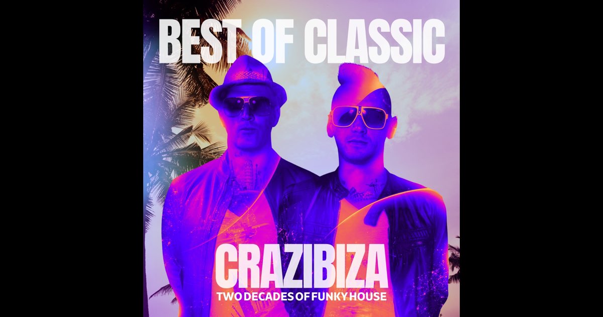 ‎Crazibiza - Best of Classic - Various Artistsのアルバム - Apple Music