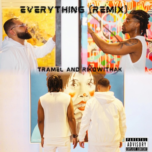 Everything [Remix] by Tramel, RikoWithAK