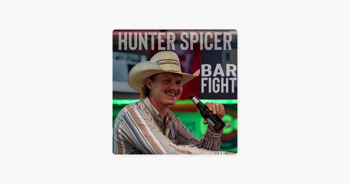 ‎Bar Fight - Song by Hunter Spicer - Apple Music