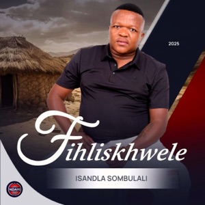 Fihliskhwele - Iqili Lomfana (feat. Thandeka Radebe) Mp3 Downloads