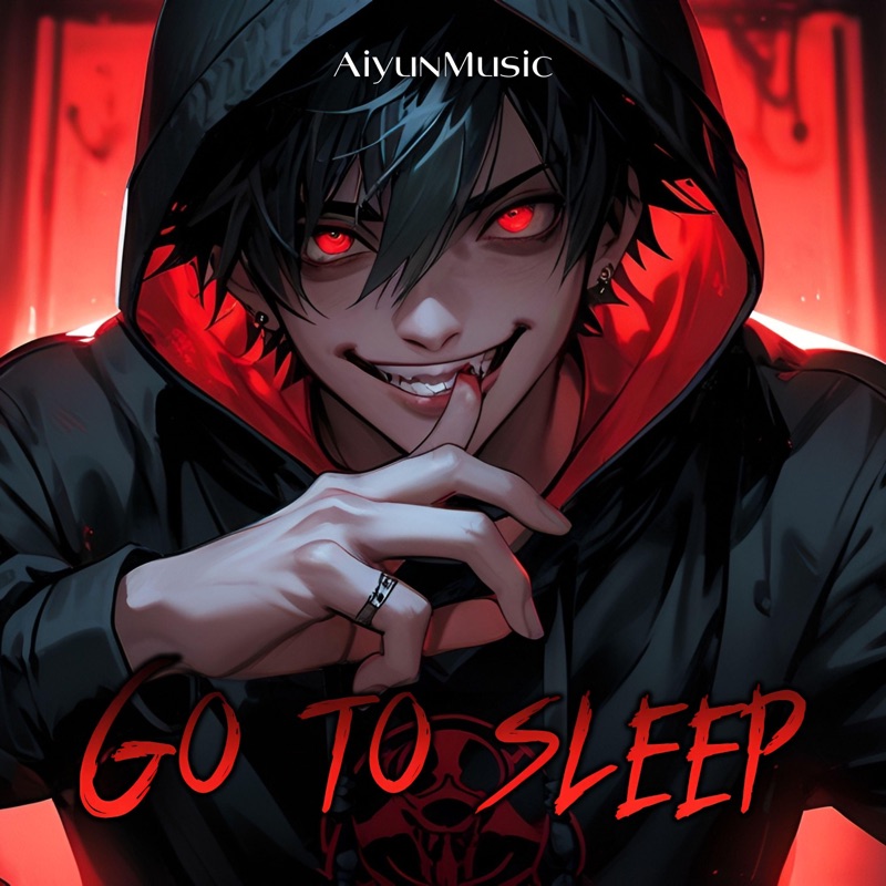 Go to Sleep (Nightcore) - Aiyun: Song Lyrics, Music Videos & Concerts