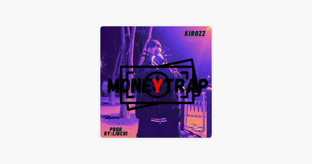 ‎MONEYTRAP - EP - Album by Kirozz - Apple Music