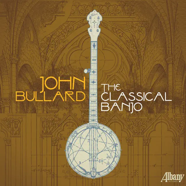 ‎John BullardのThe Classical Banjo - Apple Music Classical