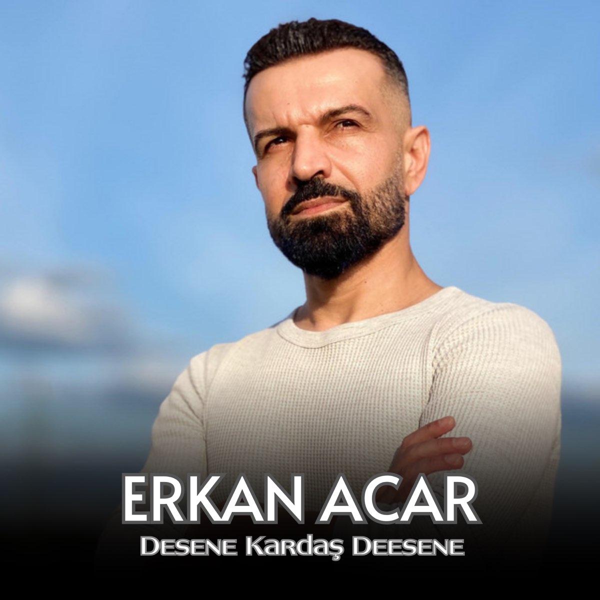 ‎Desene Kardaş Desene - Single – Album von Erkan Acar – Apple Music