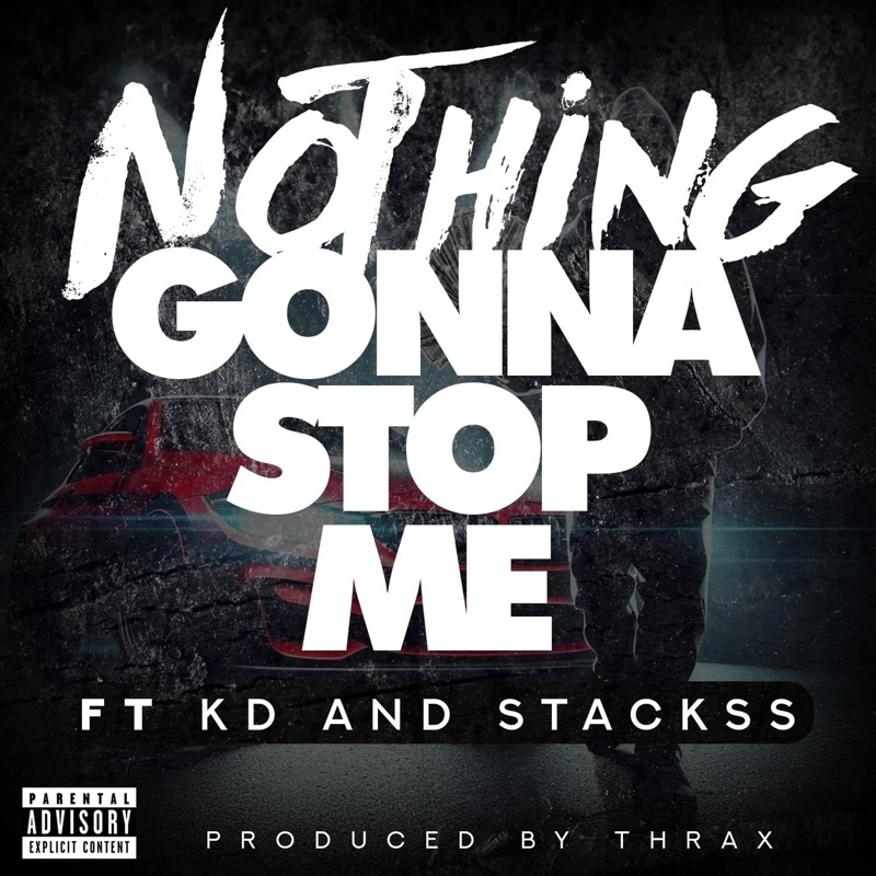 Nothing Gonna Stop Me (feat. KD & Stackss) - Yung Dreno: Song Lyrics ...