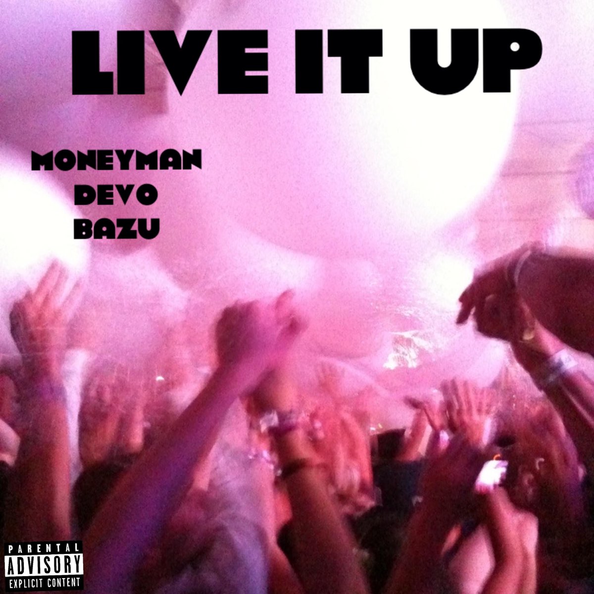‎Live It Up (feat. Bazu) [Live] - Single - Album by MoneyMan Devo - Apple Music
