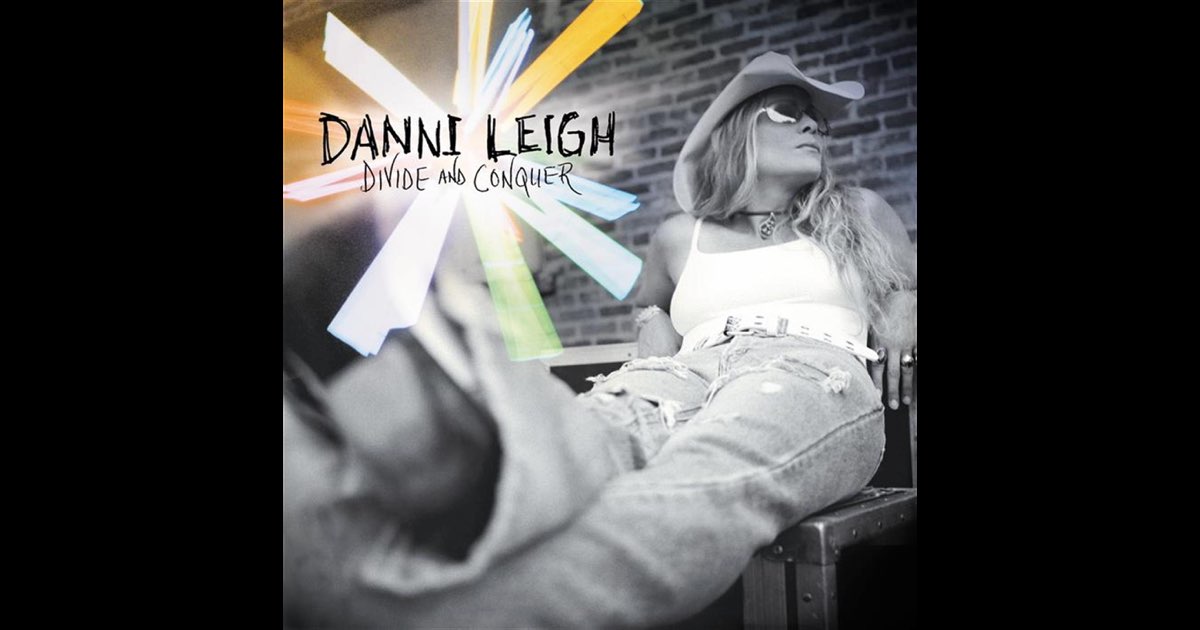‎Divide & Conquer - Album by Danni Leigh - Apple Music