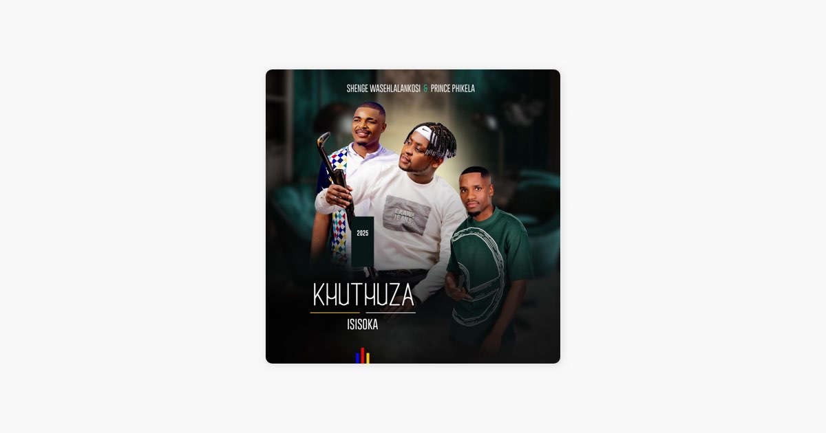 ‎ISISOKA (feat. Shenge wasehlalankosi & Prince phikela) - Single ...