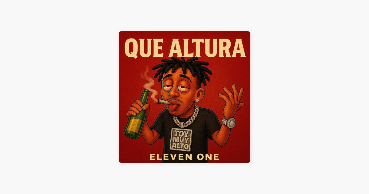 ‎QUE ALTURA (feat. Juanxo Produciendo) - Song by Eleven One - Apple Music
