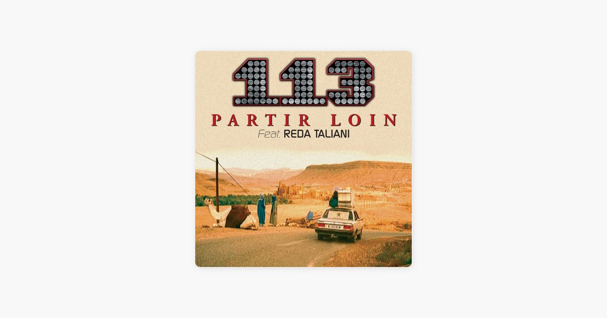 ‏Partir loin (feat. Taliani) - أغنية من ‫113‬ - Apple Music