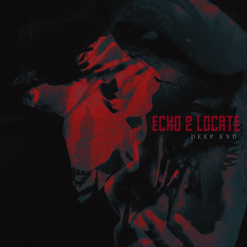 Deep End - Echo 2 Locate: Song Lyrics, Music Videos & Concerts
