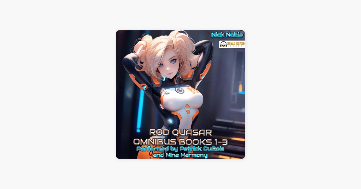 ‎Rod Quasar Omnibus, Books 1-3 (Unabridged) by Nick Noble on Apple Books