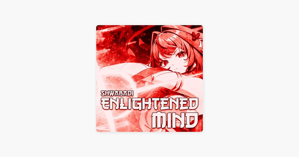 ‎Enlightened Mind (Ye Shunguang) - Single - Album by Shwabadi - Apple Music