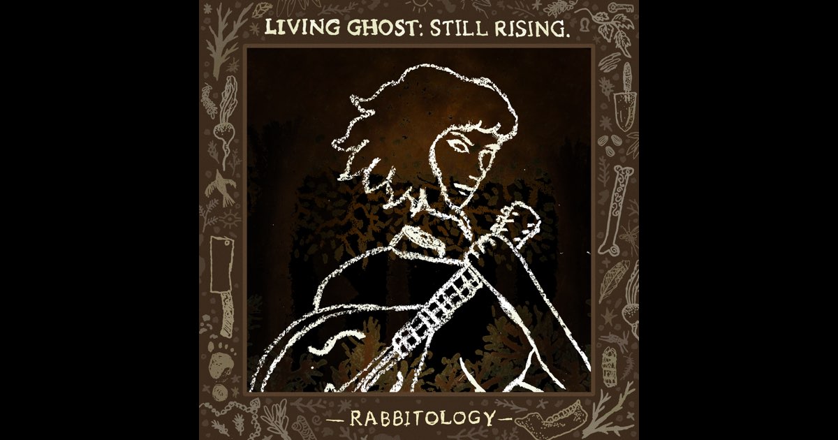 ‎Living Ghost: Still Rising - EP - Album by Rabbitology - Apple Music