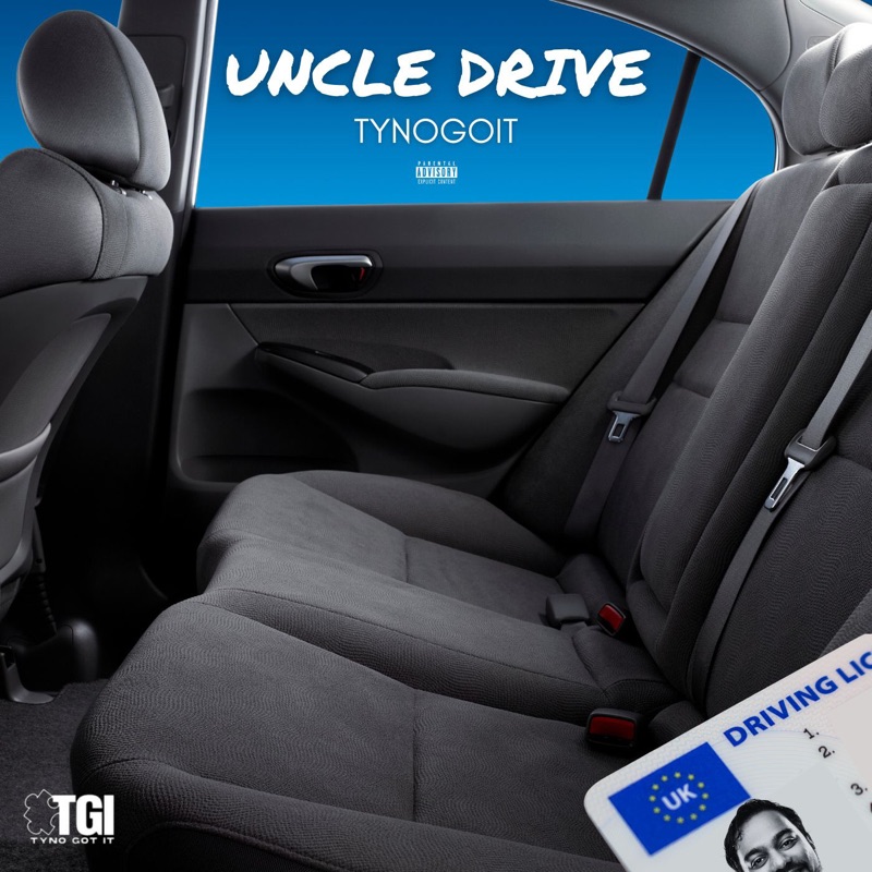 Uncle Drive - Tyno Got it: Song Lyrics, Music Videos & Concerts