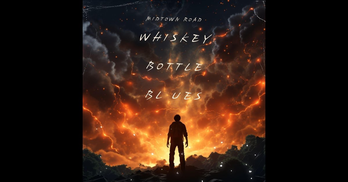 ‎WHISKEY BOTTLE BLUES - Album by Midtown road - Apple Music