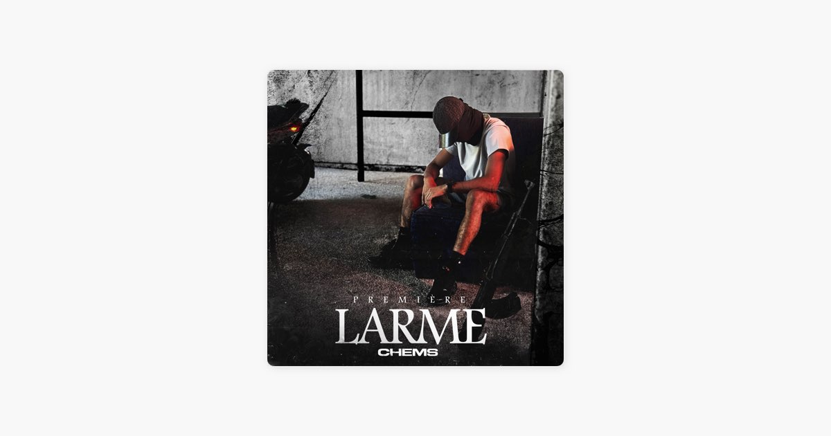 ‎Première Larme – Song by Chems – Apple Music