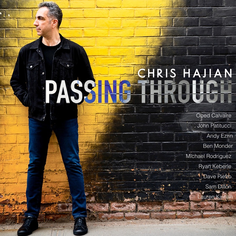Passing Through (feat. John Patitucci & Obed Calvaire) - Chris Hajian ...