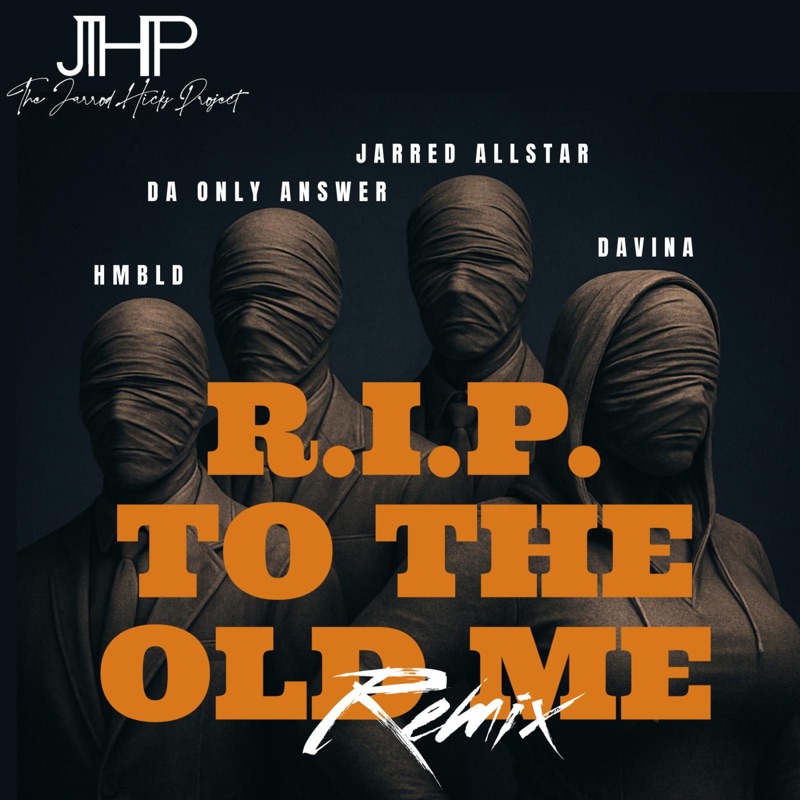 R.I.P. to the Old Me (feat. Davina, HMBLD & DA ONLY ANSWER) [Remix ...
