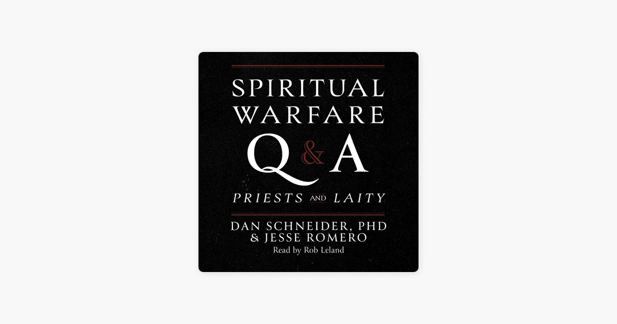 ‎Spiritual Warfare Q and A: For Priests and Laity (Unabridged) by Dan ...