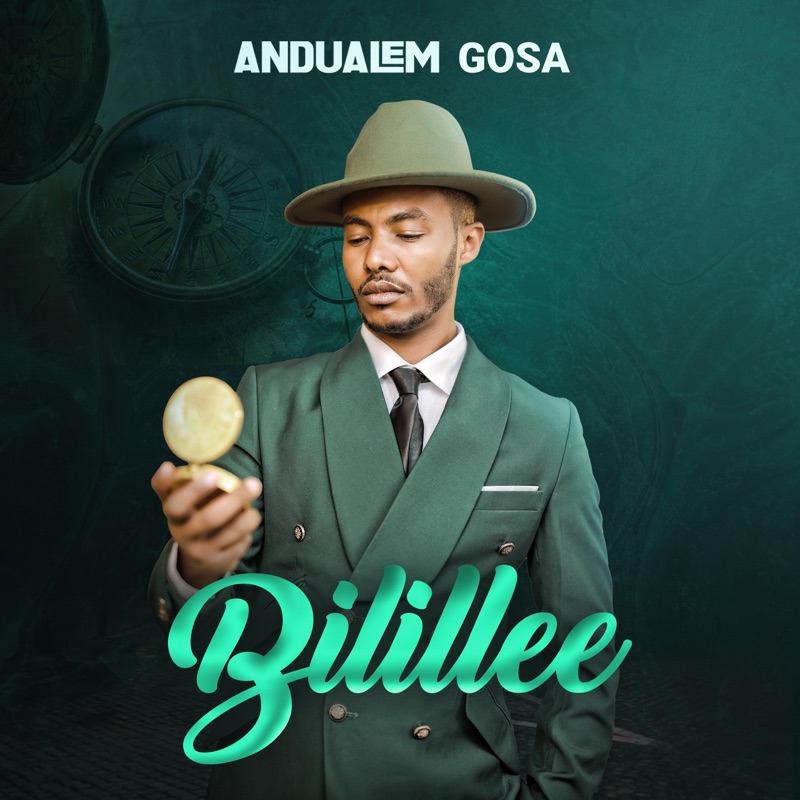 Bilillee - Andualem Gosa: Song Lyrics, Music Videos & Concerts