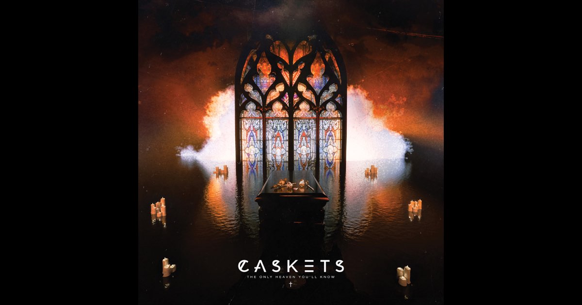 ‎The Only Heaven You'll Know - Album by Caskets - Apple Music