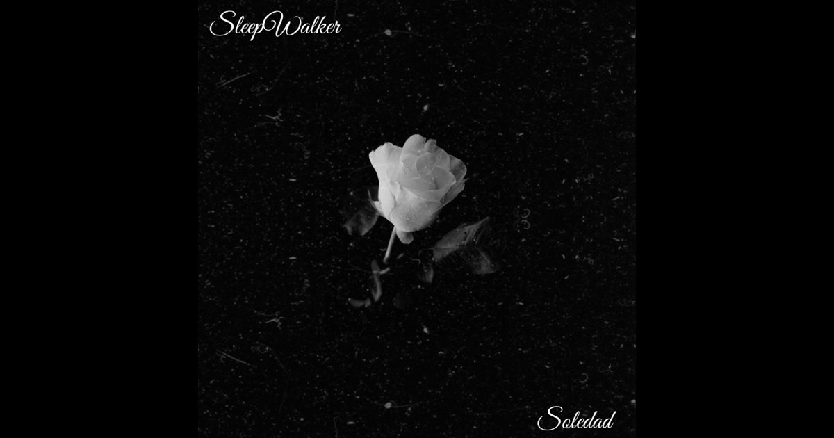 ‎Soledad - Single - Album by SleepWalker - Apple Music