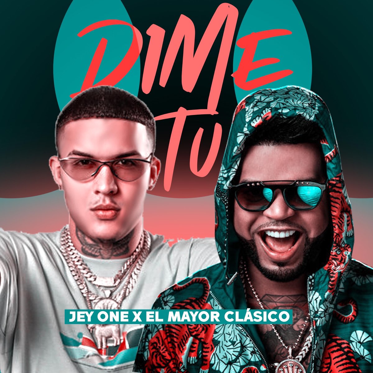 ‎Dime Tu - Single - Album by Jey One & El mayor clasico - Apple Music