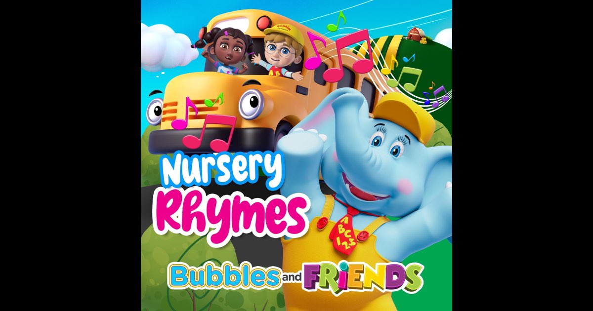 ‎Nursery Rhymes with Bubbles and Friends - Bubbles and Friendsのアルバム ...