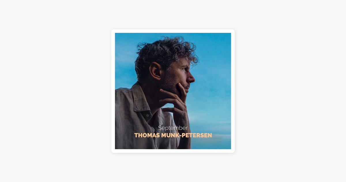 ‎September (feat. Carsten Landors & Mads Jensen) - Song by Thomas Munk ...