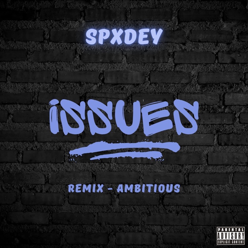 Issues (Remix) - Spxdey: Song Lyrics, Music Videos & Concerts