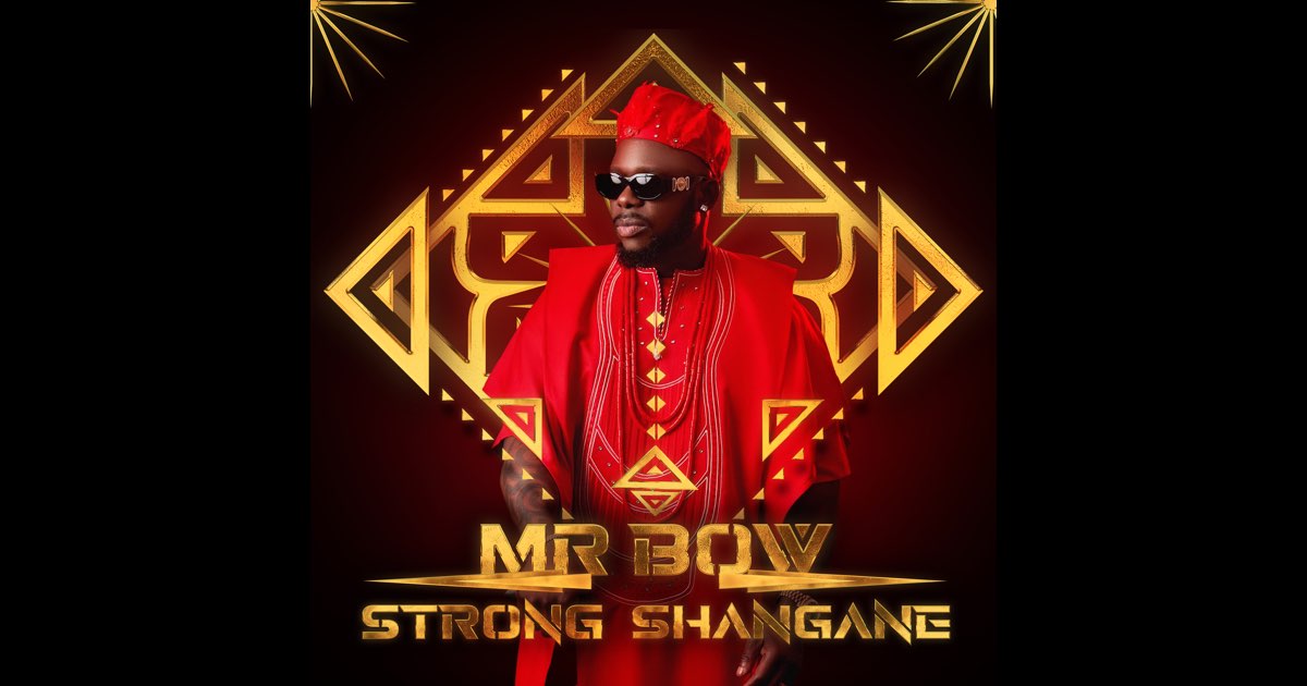 ‎Strong Shangane – álbum de Mr. Bow – Apple Music