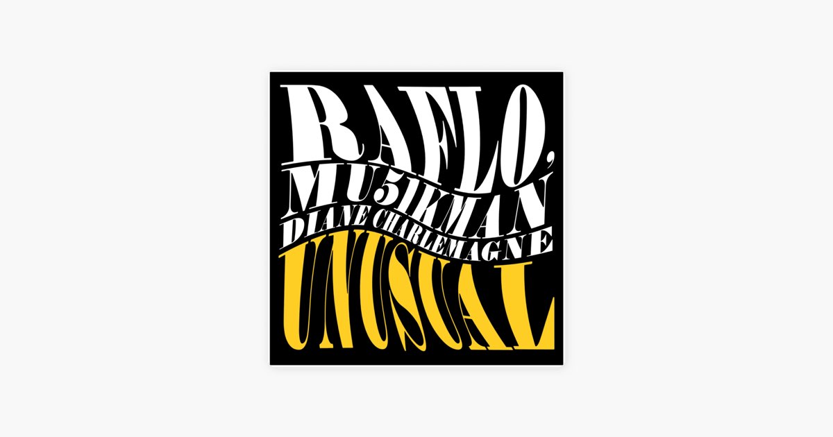 ‎Unusual - EP - Album by Raflo, Diane Charlemagne & Mu51kman - Apple Music