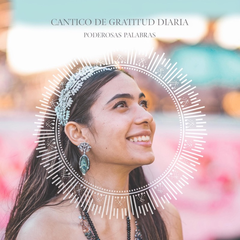 Cántico de Gratitud Diaria: Eleva tu Vibración y Cultiva el Agradecimiento - Poderosas Palabras ...