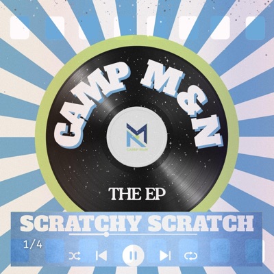 Scratchy Scratch - Single - album by CAMP M&N