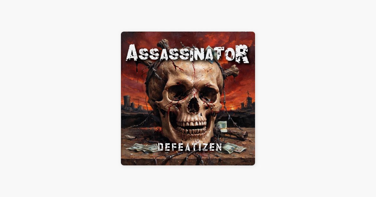 ‎DEFEATIZEN - Album by Assassinator - Apple Music