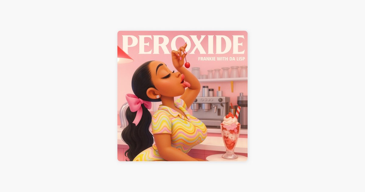 ‎Peroxide - Song by Frankie With Da Lisp - Apple Music