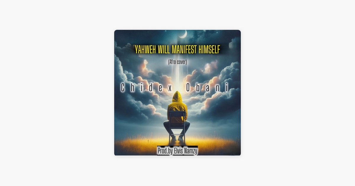 ‎Yahweh will manifest himself (Afro version) – Song by Amb Chidex Obani ...
