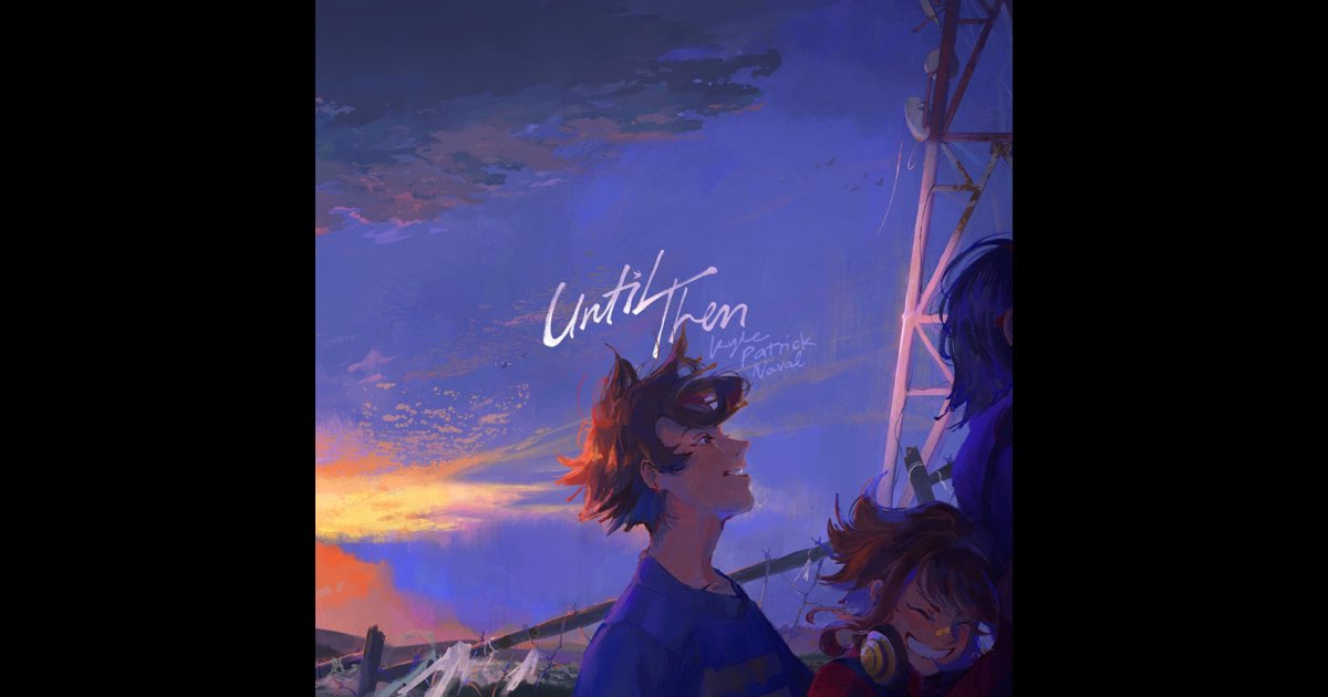 ‎Until Then (Original Game Soundtrack), Pt. 1 - Album by Kyle Patrick ...