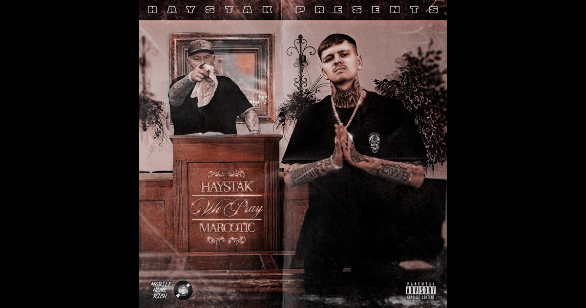 ‎We Pray - Album by Haystak & Marcotic - Apple Music