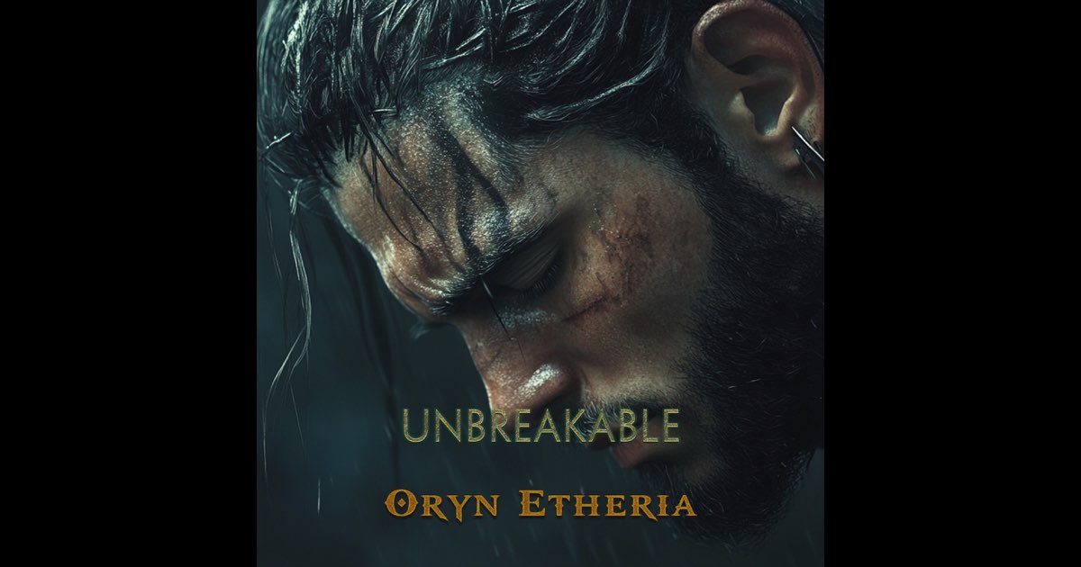 ‎Unbreakable - Album by Oryn Etheria - Apple Music