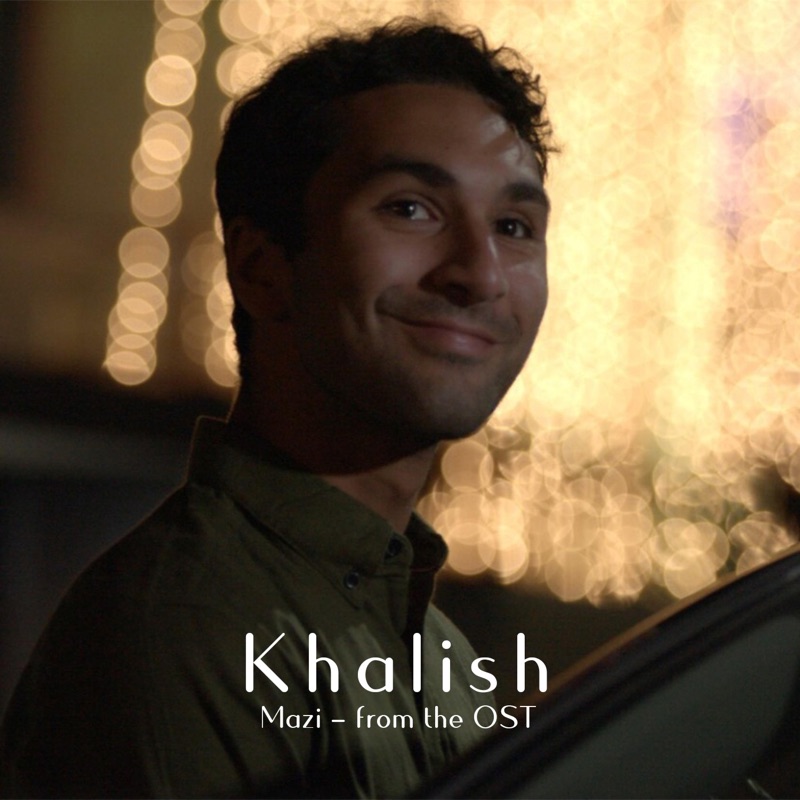 Mazi (from the Khalish Original Picture Soundtrack) - Mekyail Aly: Song ...