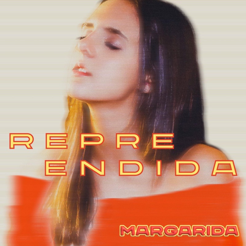 Repreendida - Margarida: Song Lyrics, Music Videos & Concerts