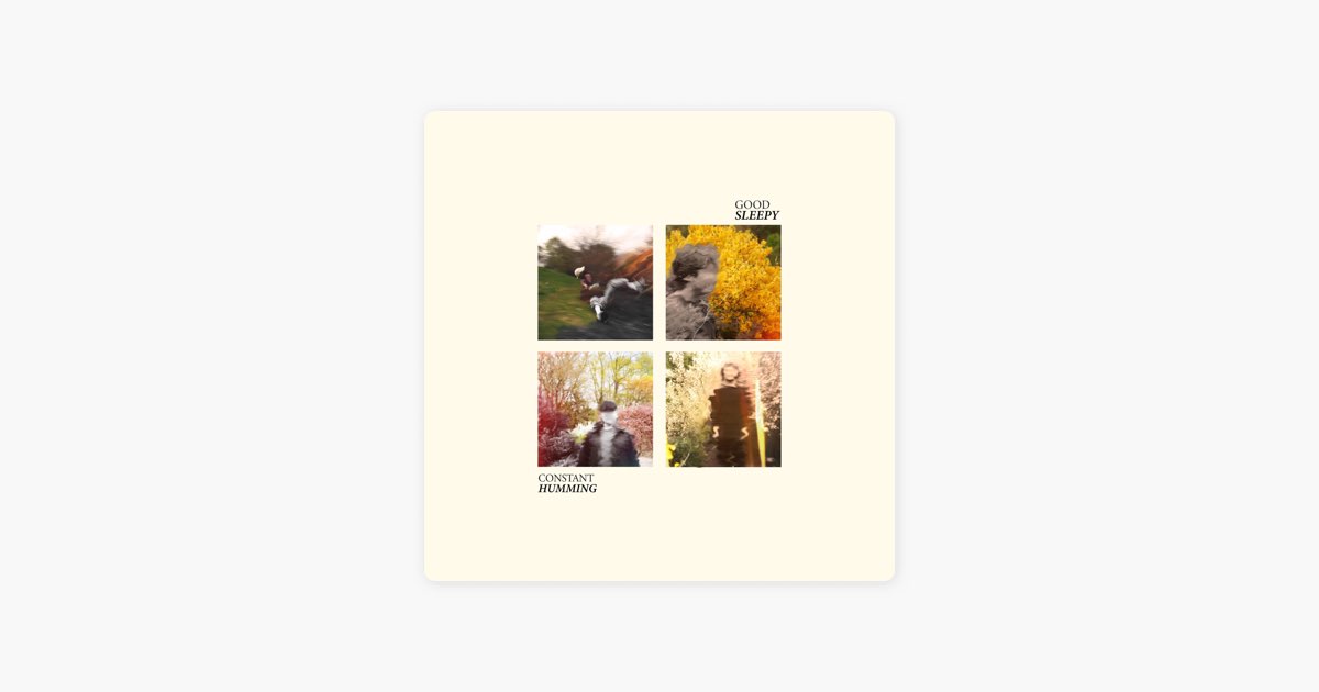‎CONSTANT HUMMING - Album by Good Sleepy - Apple Music