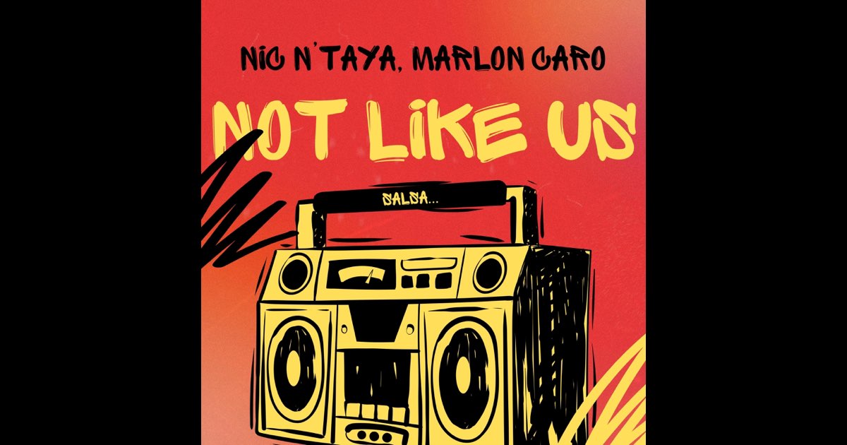 ‎Not Like Us (Salsa Version) - Single - Album by Marlon Caro & Nic N ...