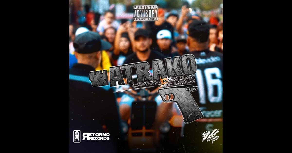 ‎ATRAKO x COTI$aDO x RETORNO RECORDS - Single – Album par Coti$ado ...