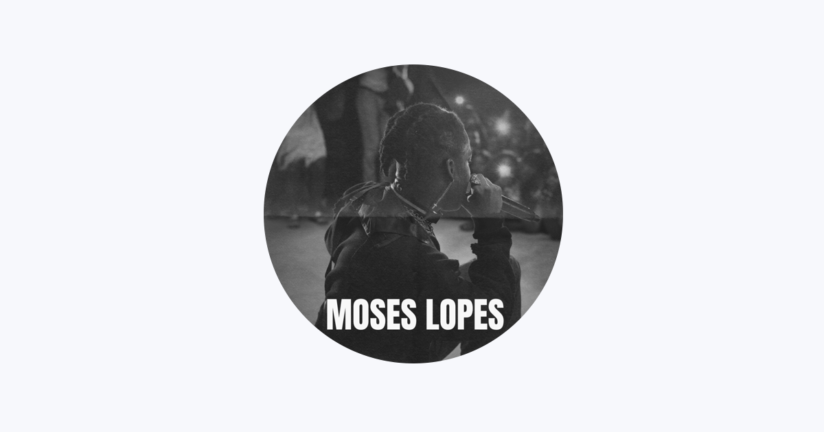 ‎Moses Lopes - Apple Music